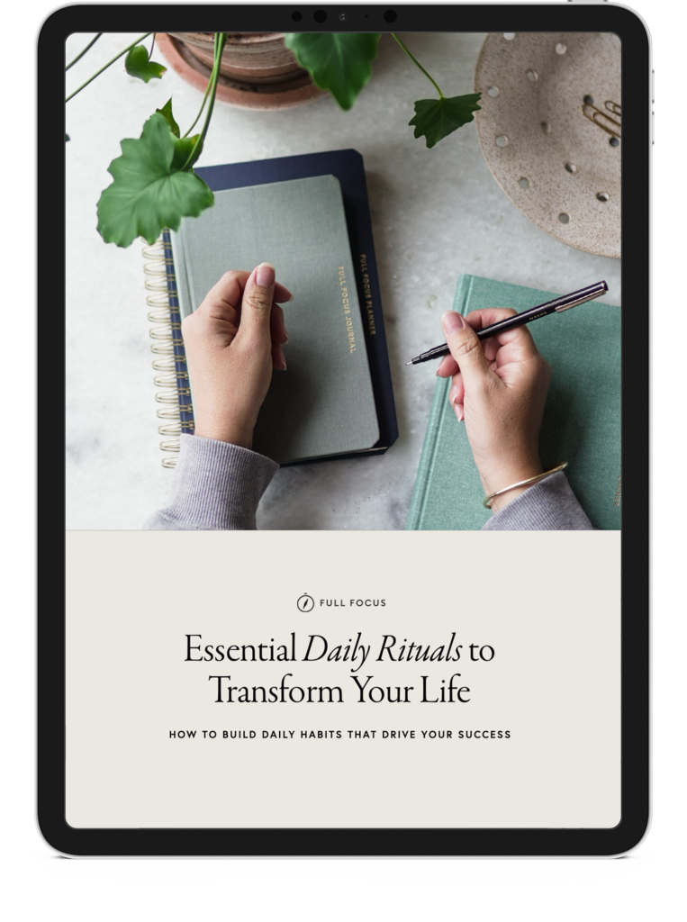 Essential Daily Rituals to Transform Your Life | Full Focus